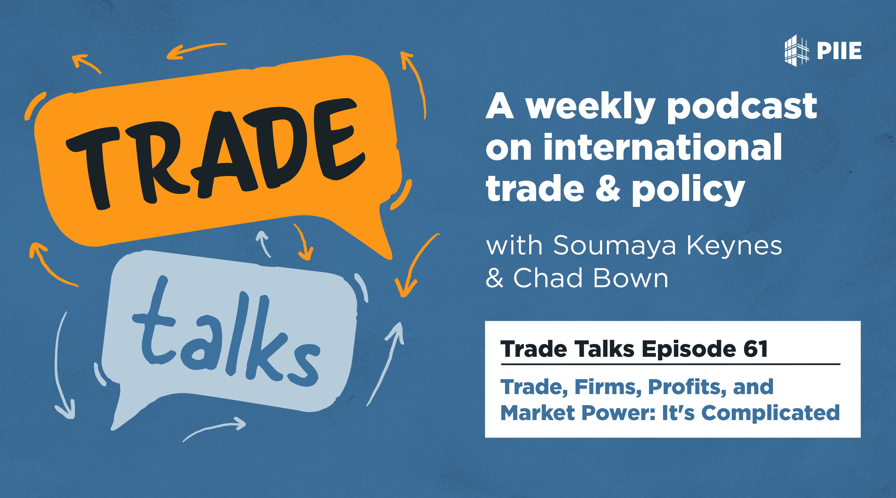 61: Trade, Firms, Profits, and Market Power: It's Complicated - Trade Talks